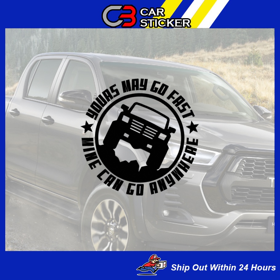 Yours May Go Fast But Mine Can Go Anywhere 4x4 Sticker / cs536 | Shopee ...