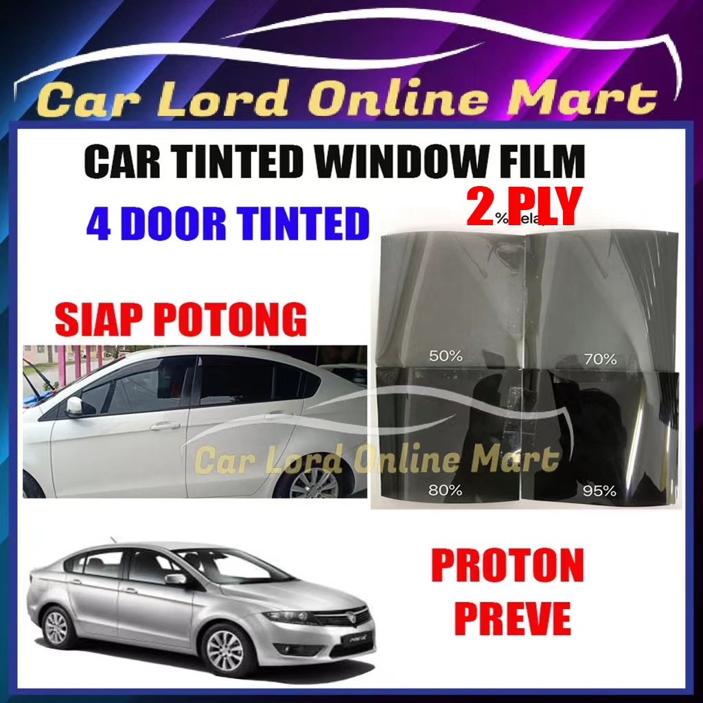 Proton Preve 4 Door Tinted 2PLY UV 99% Hitam(Gelap 30% 50% 65% 80% 95% ...