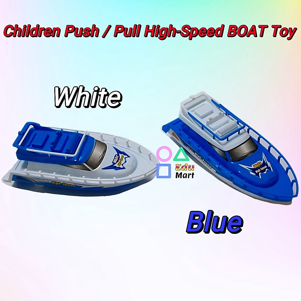 Children 22 cm Push /Pull High-Speed BOAT Toy儿童22 厘推拉高速船玩具Kanak-kanak ...