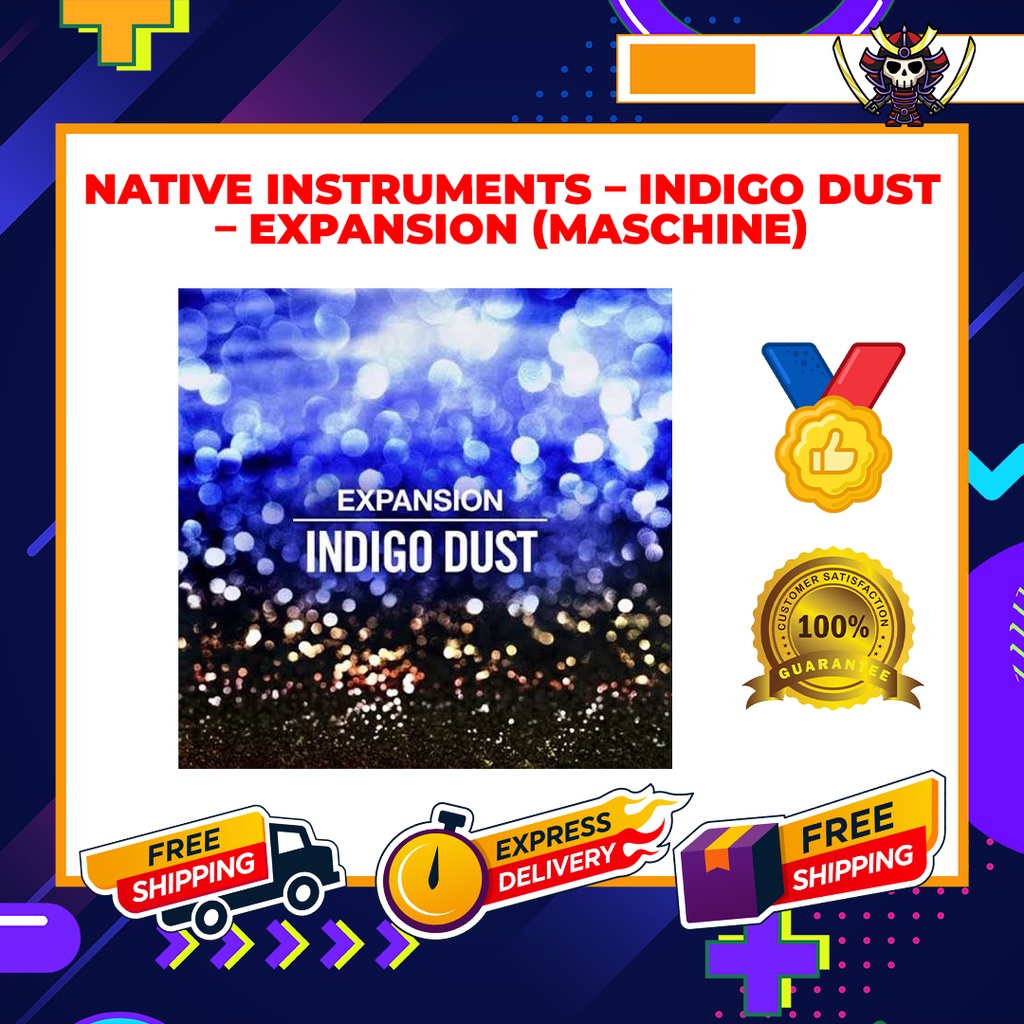 Native Instruments – INDIGO DUST – Expansion (MASCHINE) | Shopee Malaysia