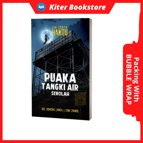 Buku Siri Cerita Hantu Puaka Tangki Air Sekolah oleh Rhea, Del Osmera, Zaki Zainol Kisah Novel ...