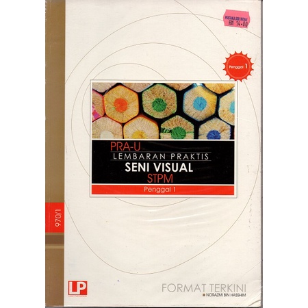(LP) 2014 PRA-U LEMBARAN PRAKTIS SENI VISUAL STPM PENGGAL 1 (NORAZMI ...