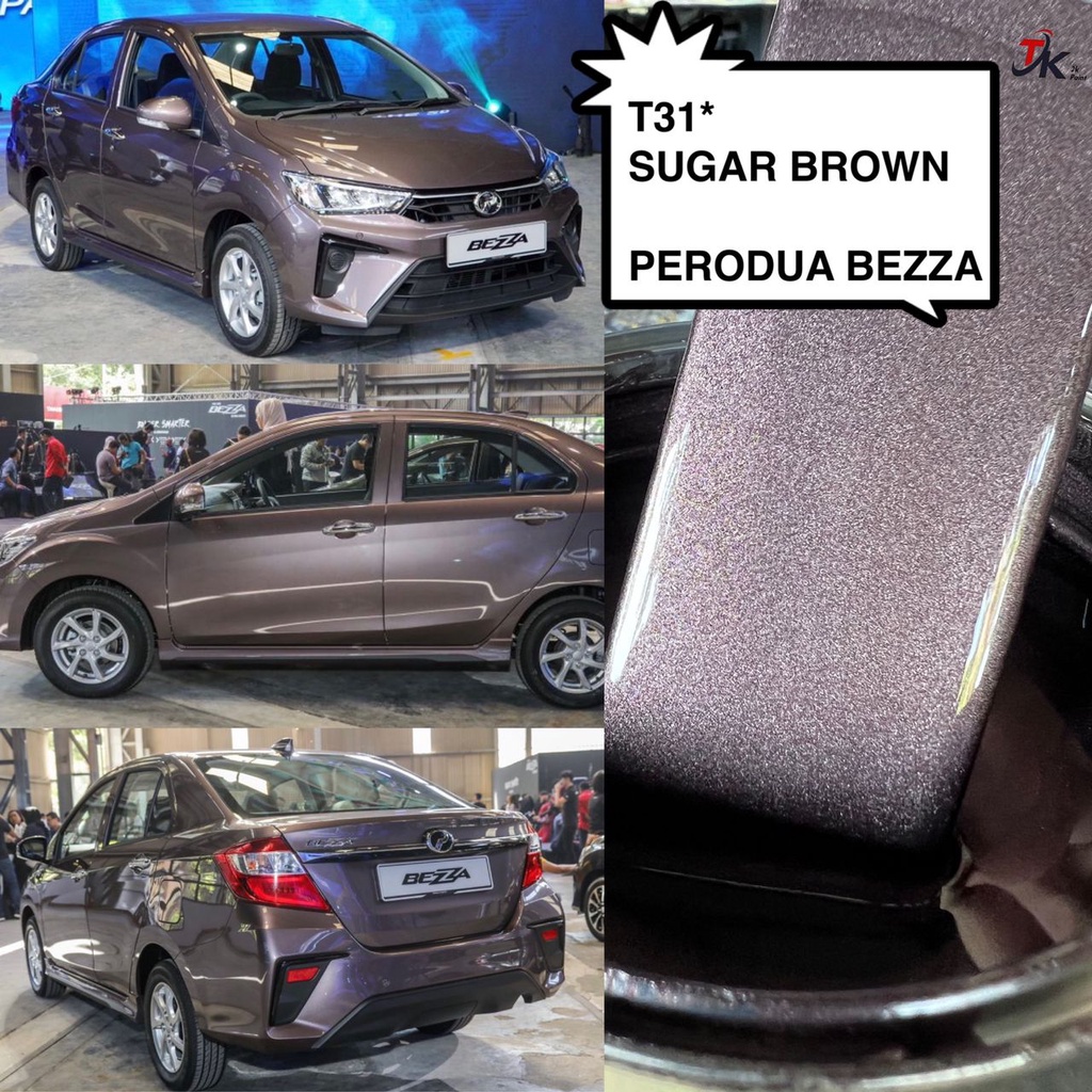 T31* SUGAR BROWN - PERODUA BEZZA - 2K PAINT/CAR PAINT/CAT BANCUH/CAT ...