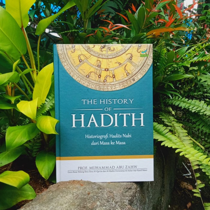 The History of Hadith History of Hadith from Time to Time Prof Abu Zahw ...