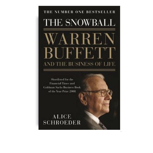 The Snowball : Warren Buffett & the Business of Life By Alice Schroeder ...