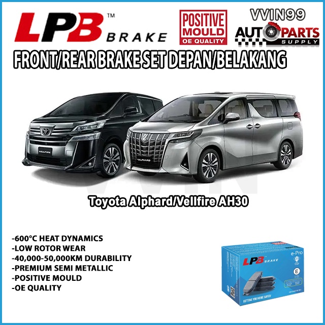 Toyota Alphard /Vellfire AH30 Front/Rear Brake Pad LPB Premium Semi ...