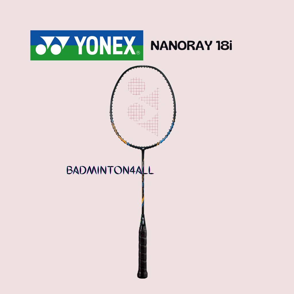 YONEX NANORAY LIGHT 18i Badminton Racket | Shopee Malaysia