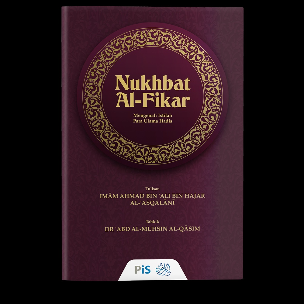 Nukhbat Al-Fikar: Mengenali Istilah Para Ulama Hadis Edisi Revisi 2022 ... Nukhbat Al-Fikar: Mengenali Istilah Para Ulama Hadis Edisi Revisi 2022 ...