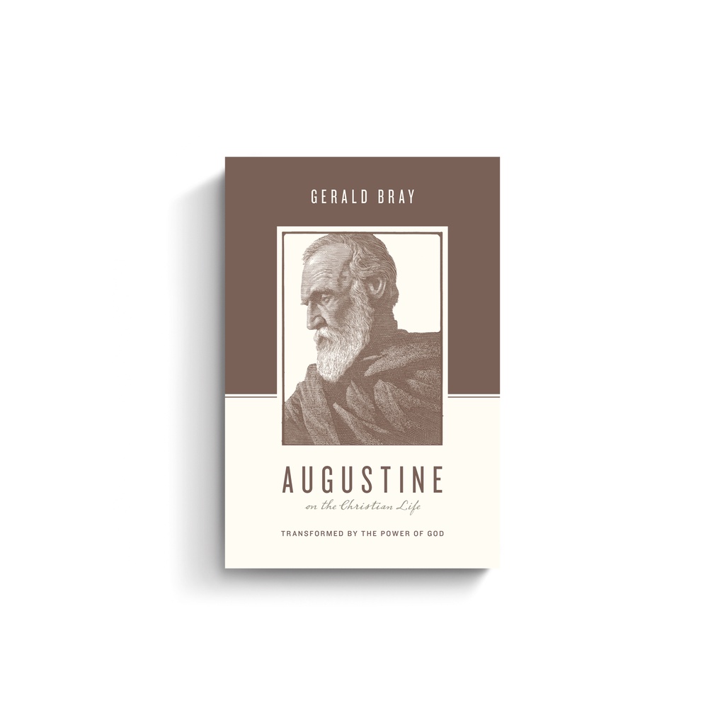 Augustine on the Christian Life: Transformed by the Power of God By ...