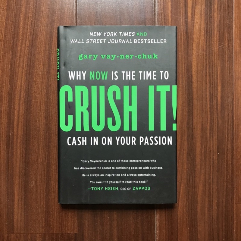 CRUSH IT! WHY NOW IS THE TIME TO CASH IN ON YOUR PASSION | Gary ...