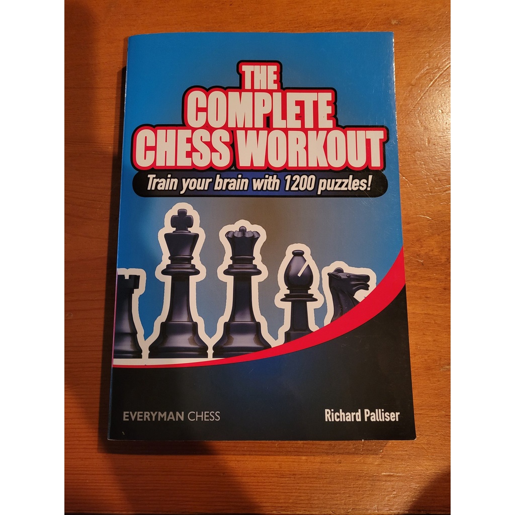 The Complete Chess Workout Train your brain with 1200 puzzles by ...
