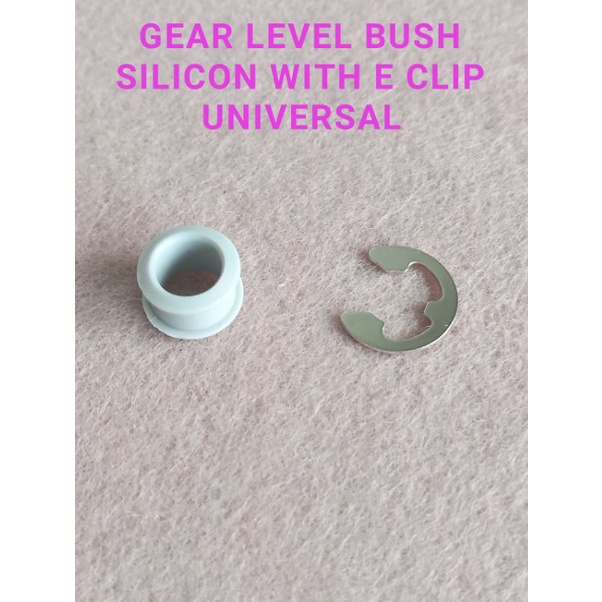 SILICON GEAR LEVEL BUSH WITH E-CLIP UNIVERSAL PROTON, TOYOTA, NISSAN ...