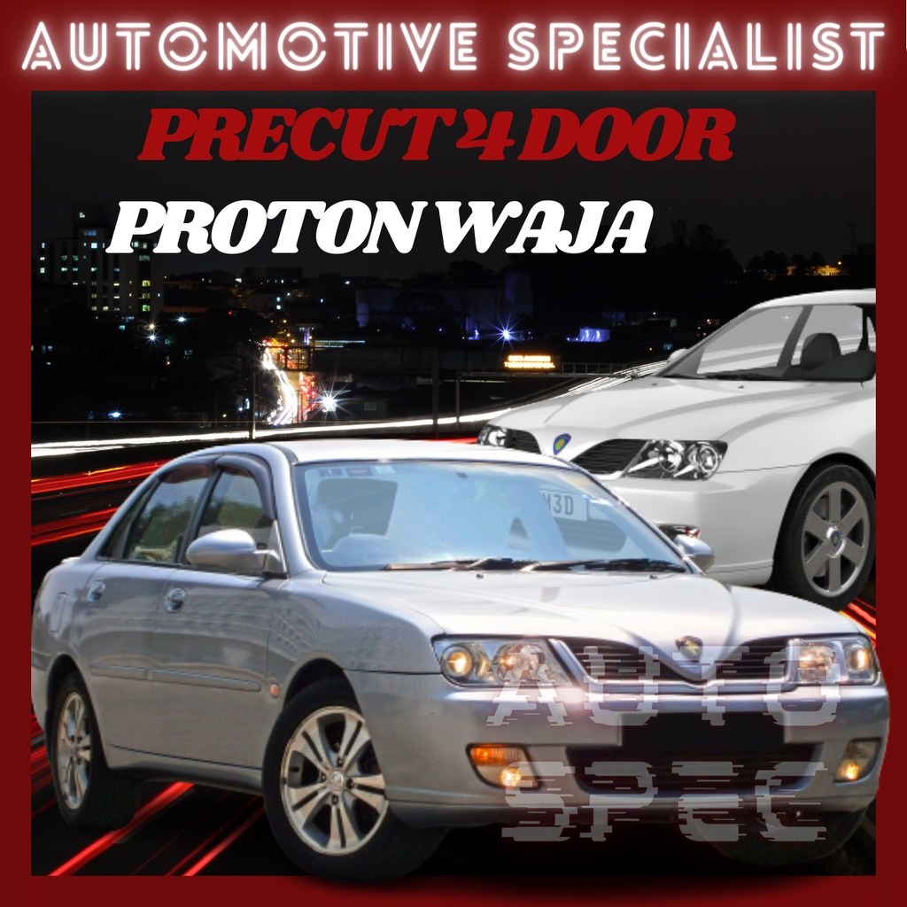 Proton Waja 4 Door Precut Tinted 2PLY UV99% Siap Potong / Tinted Kereta ...