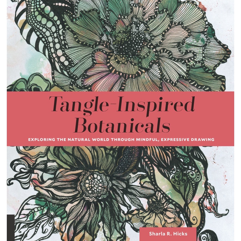 Tangle-Inspired Botanicals - Exploring the Natural World Through ...