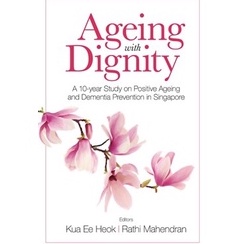 Ageing with Dignity: A 10-year Study on Positive Ageing and Dementia ...