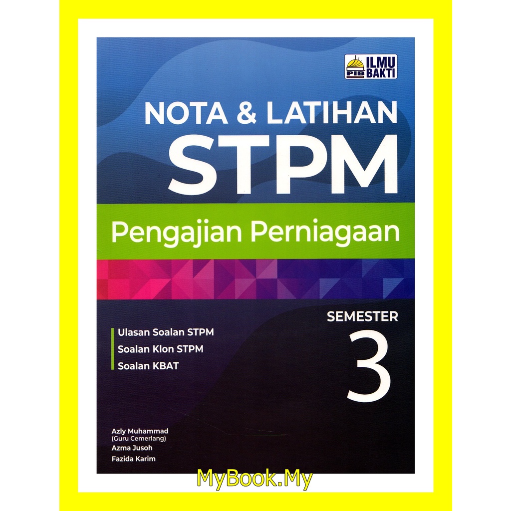 Myb Buku Nota And Latihan Stpm Semester 3 Pengajian Perniagaan Ilmu
