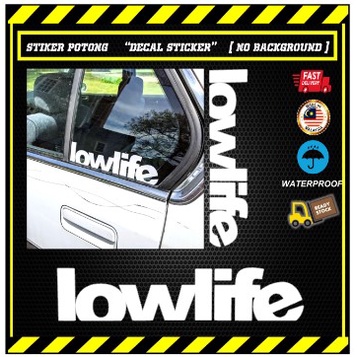 LOWLIFE JDM CAR STICKER. STIKER KERETA. STIKER POTONG. DECAL CAR ...
