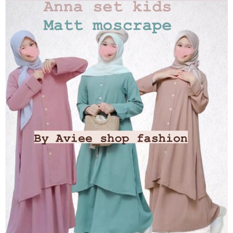 Anna set KIDS MATTE set anak keknian set fashion anak muslim set ank ...