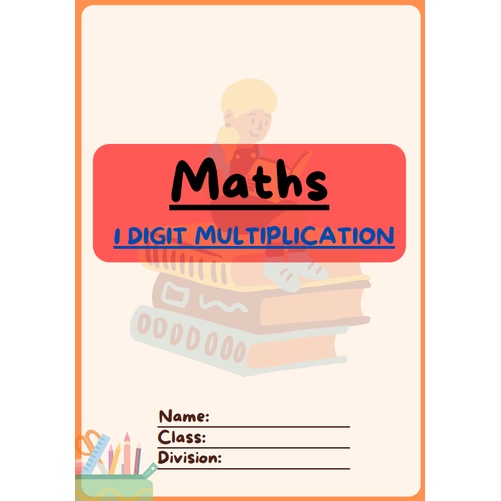 MATHEMATICS WORKSHEETS [5175 QUESTIONS, 1 DIGIT MULTIPLY, PDF PRINTABLE ...