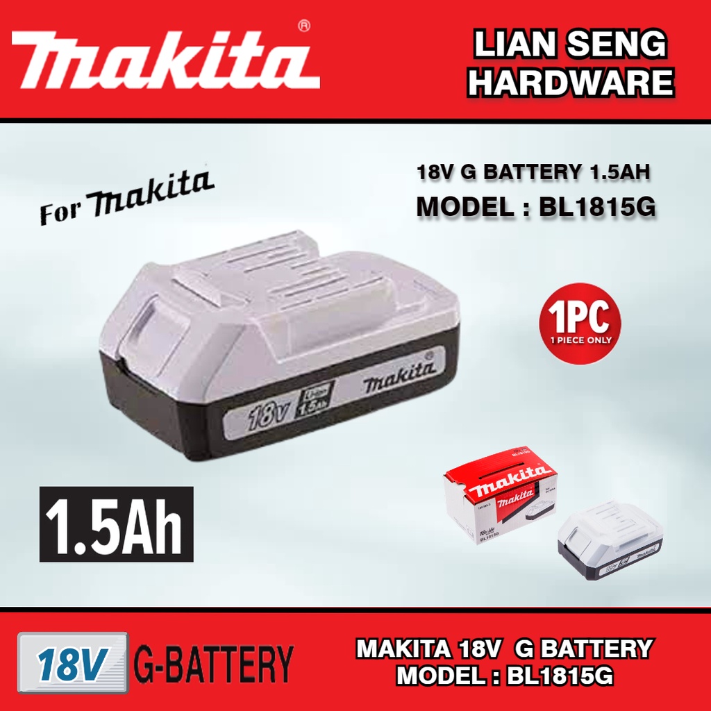 MAKITA 18V G BATTERY 1.5AH - MODEL : BL1815G ( 198186-3 ) | Shopee Malaysia