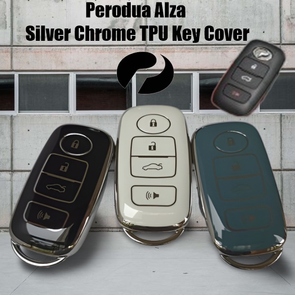 Perodua Alza Silver Chrome Car Key Cover Premium Quality TPU Key Case ...
