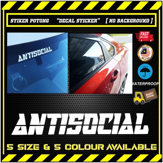 ANTISOCIAL CAR STICKER.JDM STICKER.WINDSHIELD STICKER. STIKER KERETA ...