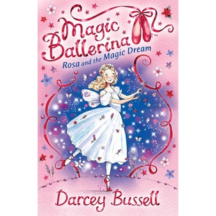 [BnB] Magic Ballerina #11: Rosa and the Magic Dream by Darcey Bussell ...