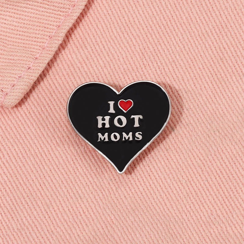 Black Love Heart Enamel Pin Creative I Love Hot Moms Quotes Brooch ...