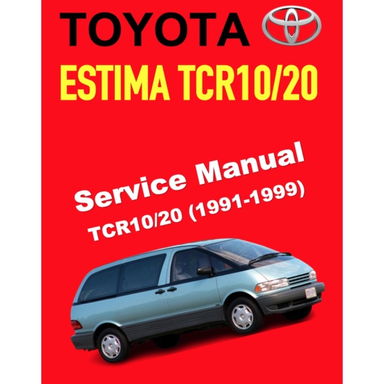 TOYOTA ESTIMA/PREVIA TCR10/20 (1991-1999) SERVICE WORKSHOP MANUAL ...