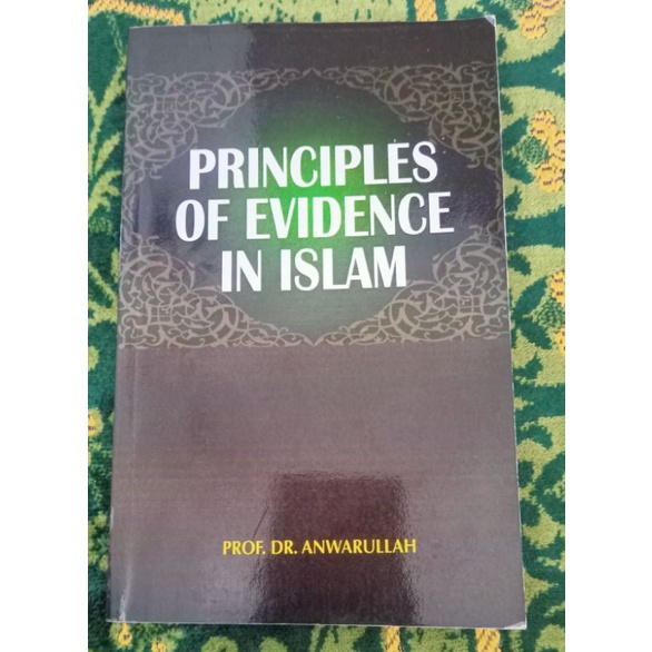 PRINCIPLES OF EVIDENCE IN ISLAM, PROF DR ANWARULLAH | Shopee Malaysia