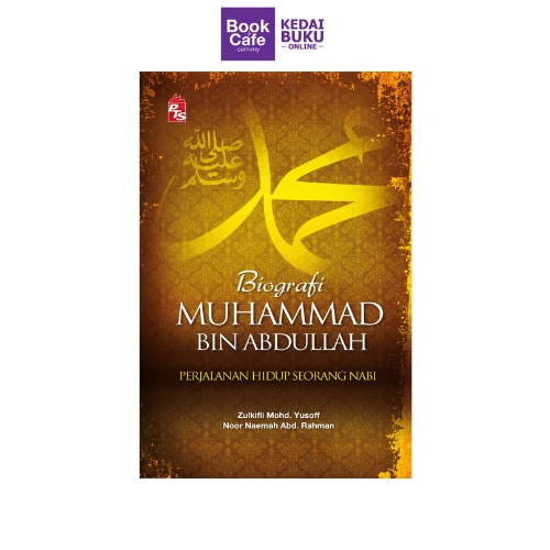 Biografi Muhammad bin Abdullah Perjalanan Hidup Seorang Nabi [PTS ...