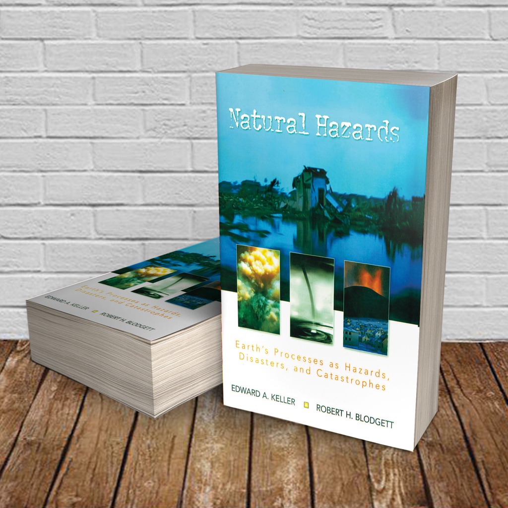 Natural Hazards: Earth's Processes as Hazards, Disasters, and ...
