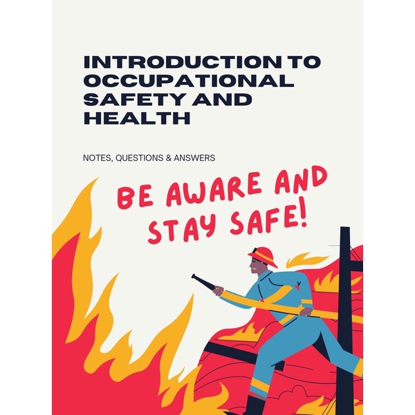 Introduction to Occupational Safety & Health (OSH), Notes, Questions ...