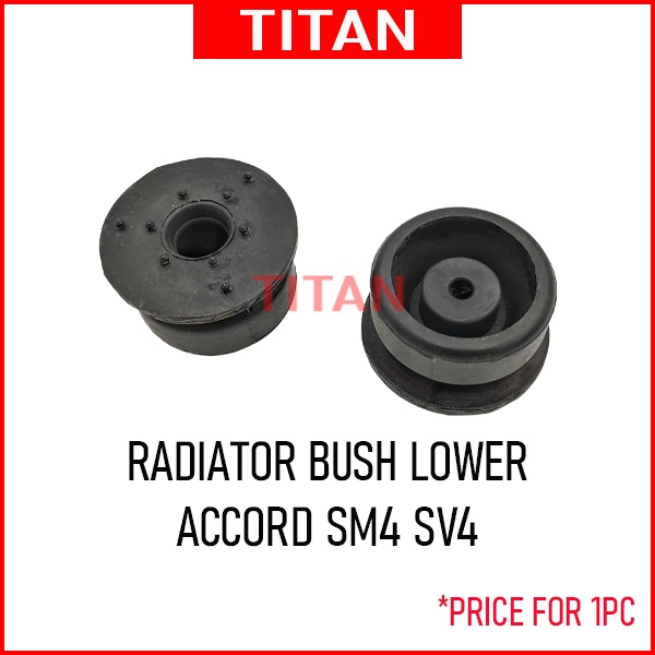 HONDA ACCORD SM4 SV4 RADIATOR BUSH LOWER | Shopee Malaysia