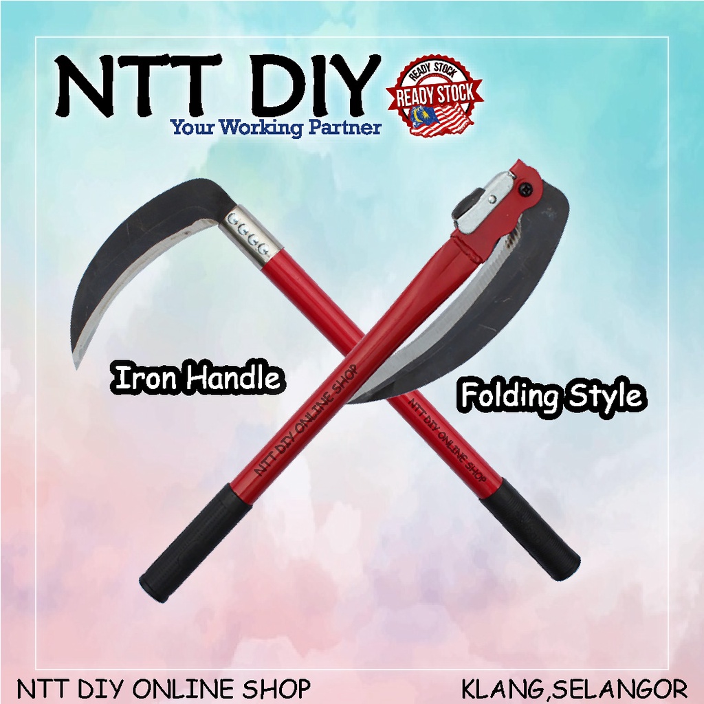 NTT DIY Ready Stock Steel Handle Sickle Sabit Rumput (Iron & Folding ...