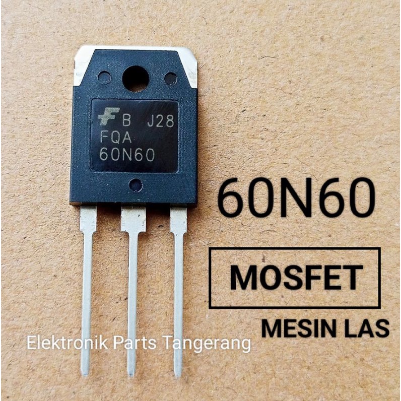 MESIN MOSFET 60N60 MOSFET WELDING MACHINE 60N60 MOSFET FQA 60N60 FETZOO ...