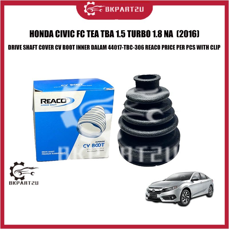 HONDA CIVIC FC TEA TBA 1.5 TURBO 1.8 NA (2016) DRIVE SHAFT COVER CV ...