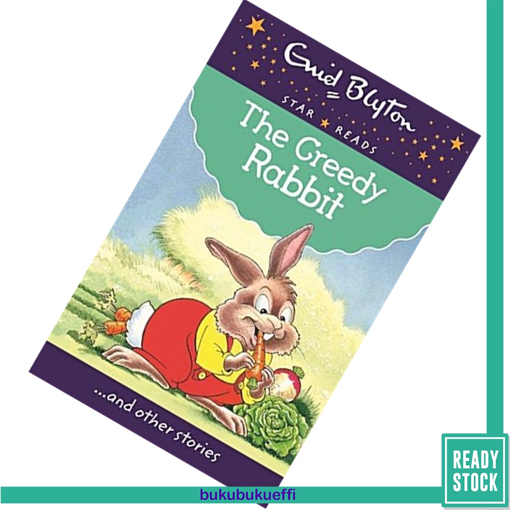 The Greedy Rabbit (Enid Blyton: Star Reads Series 4) by Enid Blyton | Shopee Malaysia
