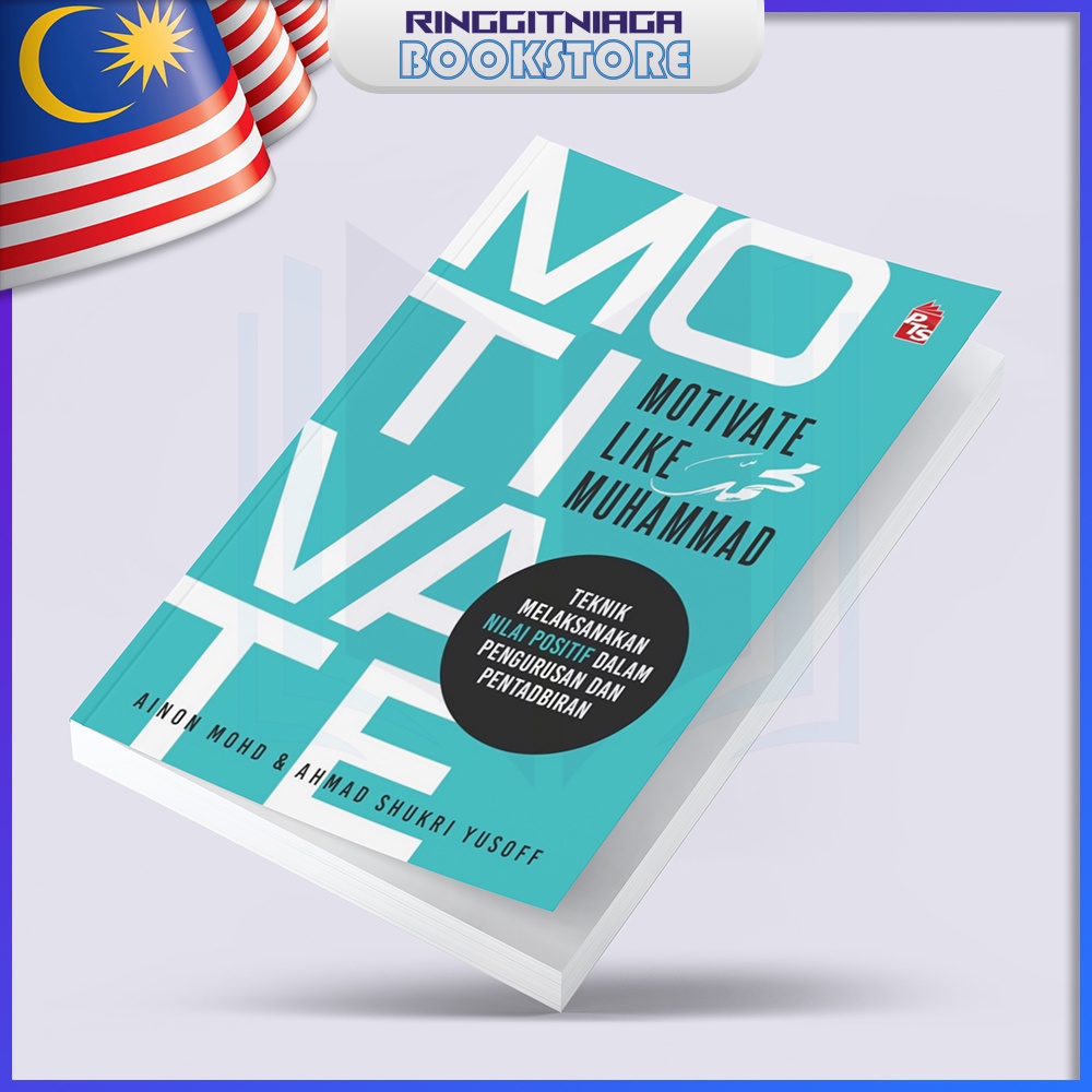 Motivate Like Muhammad: Teknik Melaksanakan Nilai Positif dalam ...