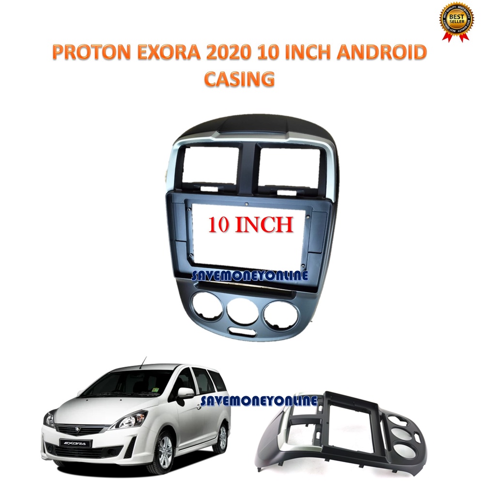 PROTON EXORA 2020 - 2022 10 INCH ANDROID PLAYER CASING | Shopee Malaysia