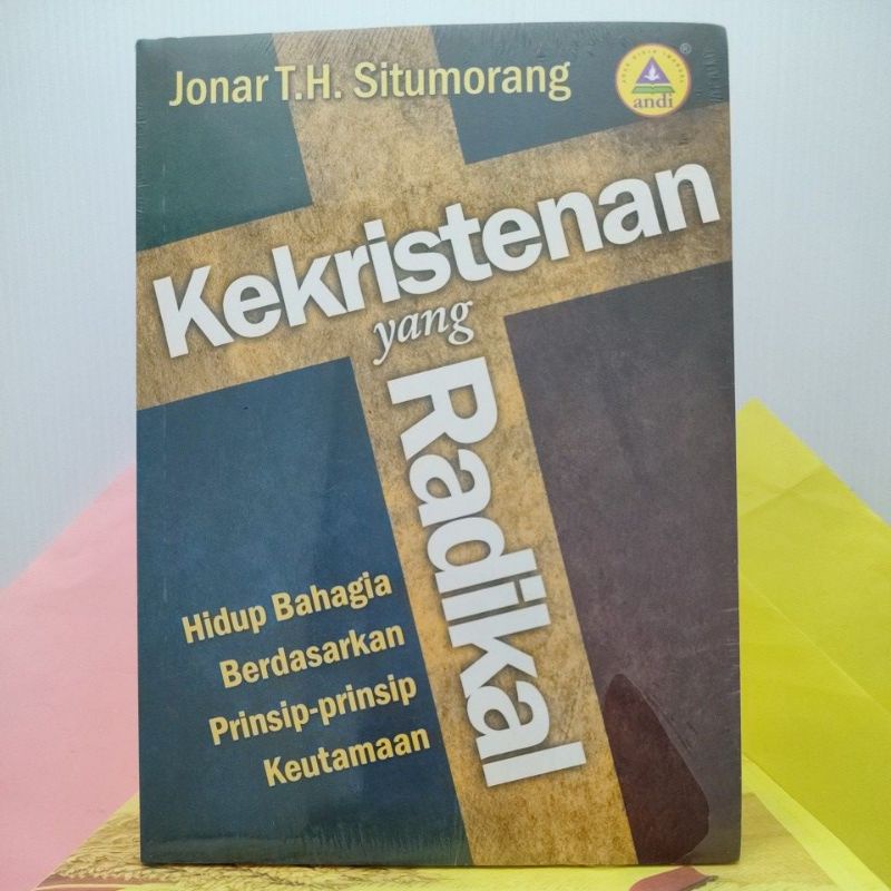 KRISTEN YANG RADIKAL (Hidup Bahagia Berdasarkan Prinsip-prinsip ...