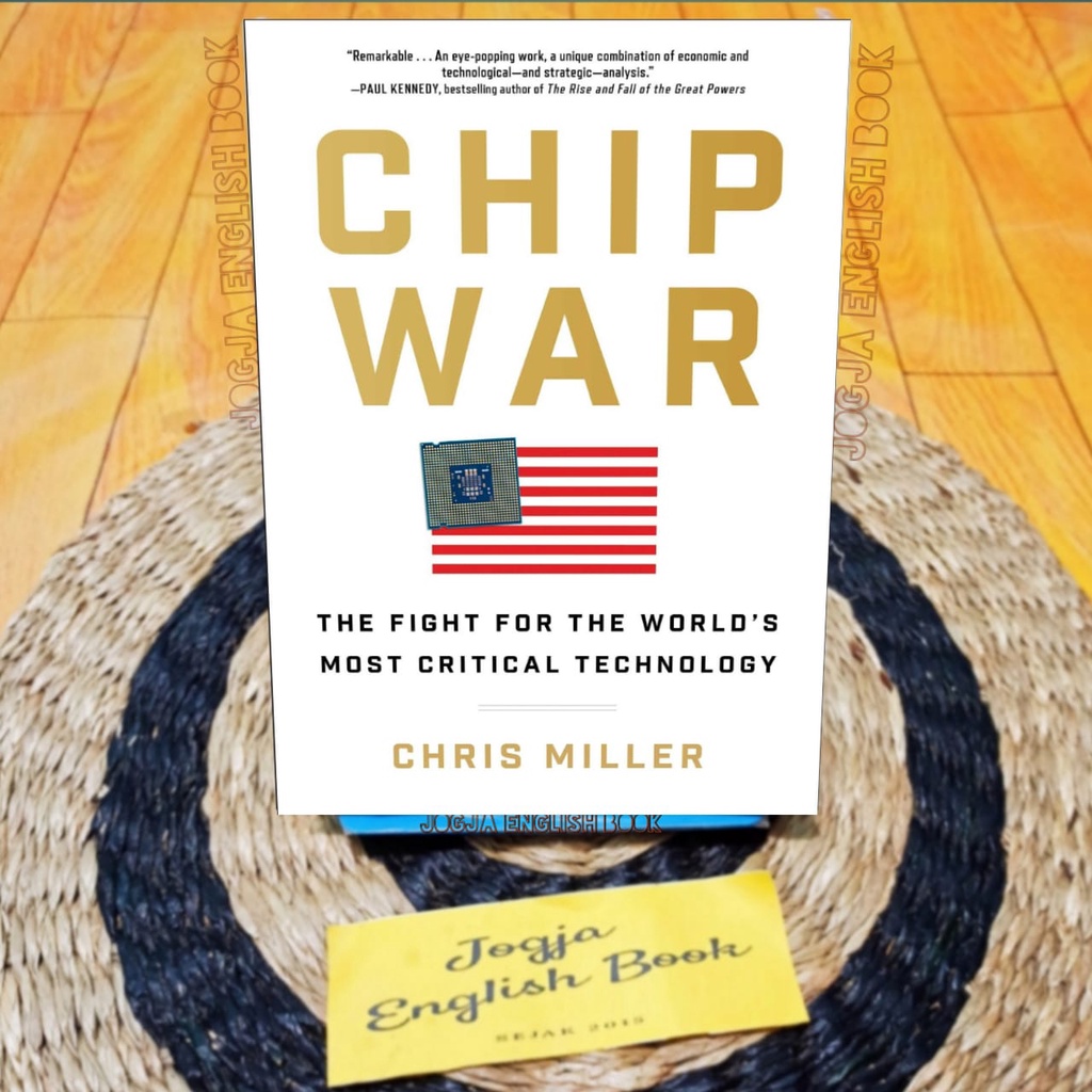 Chip War: the Fight for the World's Most Critical Technology by Chris ...