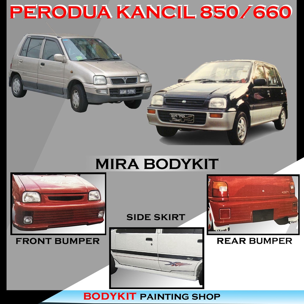 PERODUA KANCIL (FOR LAMPU PETAK) MIRA STYLE FULLSET SKIRTING(FRONT BUMPER,SIDE SKIRT,REAR BUMPER ...
