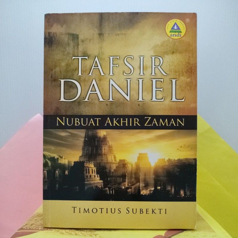 TAFSIR DANIEL (Nubuat Akhir Zaman), oleh Timotius Subekti. | Shopee ...