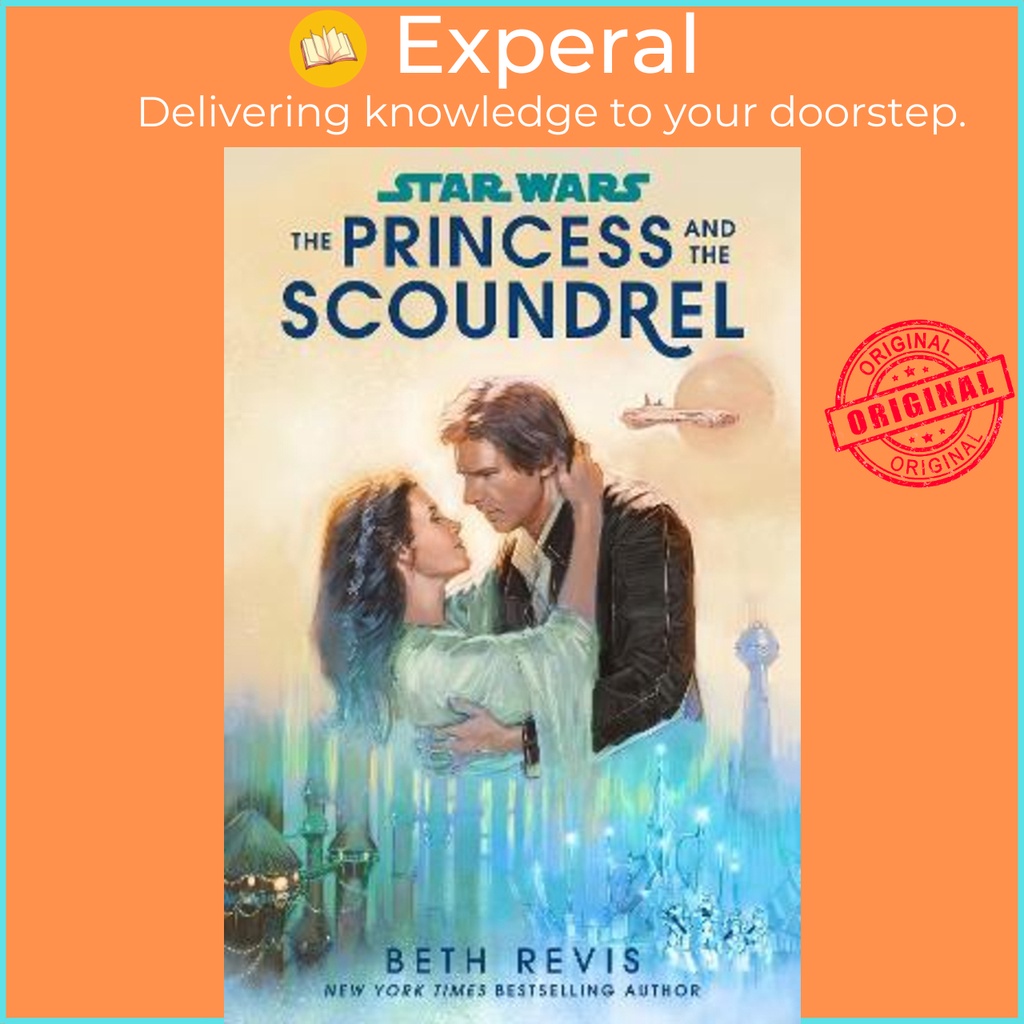 [English] - Star Wars: The Princess and the Scoundrel by Beth Revis (US edition, paperback ...