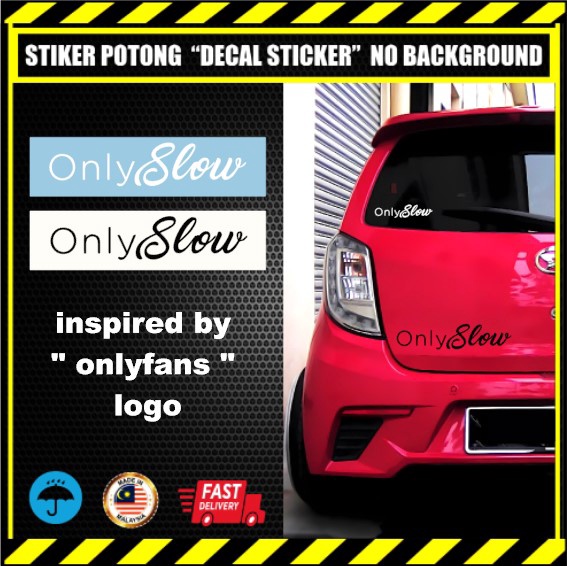 ONLY SLOW DECAL STICKER. CAR STICKER. ONLY FANS STICKER. JDM STICKER ...