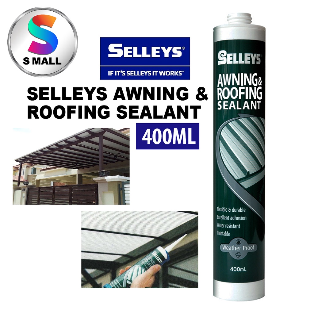 SELLEYS SILICONE SEALANT 400ML / AWNING ROOFING LEAKING WATERPROOF ...