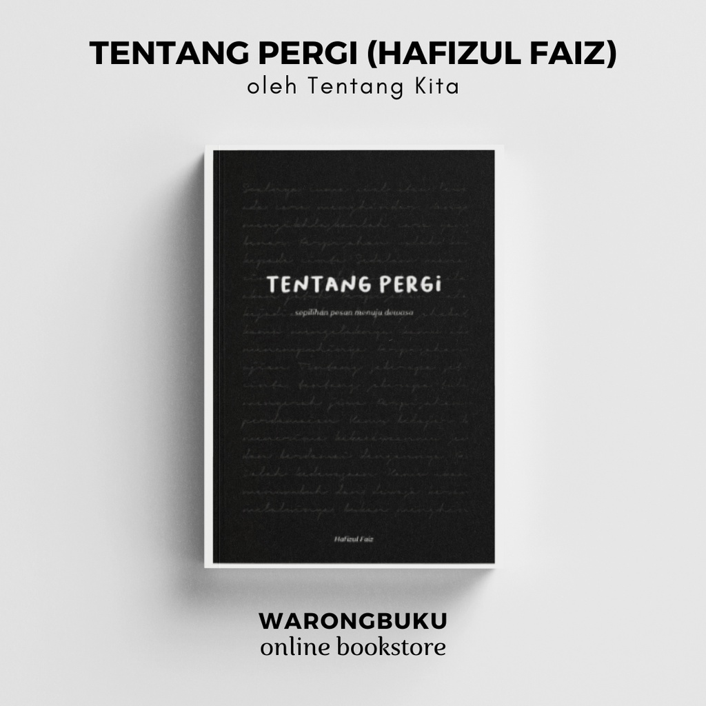 Tentang Kita - Tentang Pergi by Hafizul Faiz (2022) | buku healing ...