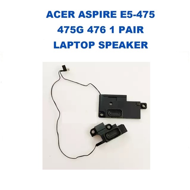 Brand NEW ACER ASPIRE E5-475 E5-475G E5-476 1 PAIR LAPTOP SPEAKER L + R ...