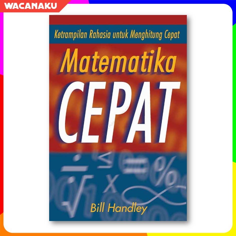 Secret Skills for Calculating Fast Mathematics Fast - Bill Handley ...